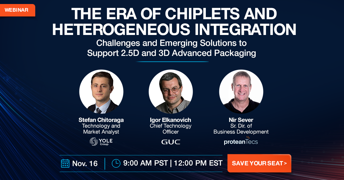 Proteantecs Hosts Webinar With Yole Group And Guc On Chiplets Heterogeneous Integration And 2